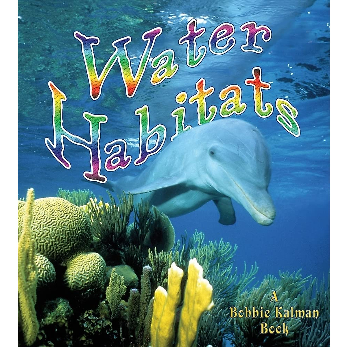 Water Habitats (Introducing Habitats)