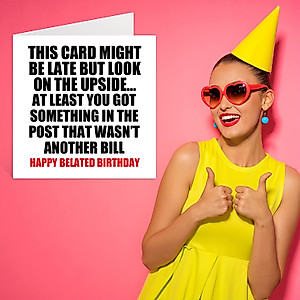 Funny Belated Birthday Cards for Men Women - Not a Bill - Late Birthday Card for Mum Dad Brother Sister Son Daughter Nan Grandad, 145mm x 145mm Greeting Cards, Joke Humour 30th 40th 50th Bday Cards