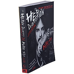 The Heroin Diaries: Ten Year Anniversary Edition: A Year in the Life of a Shattered Rock Star