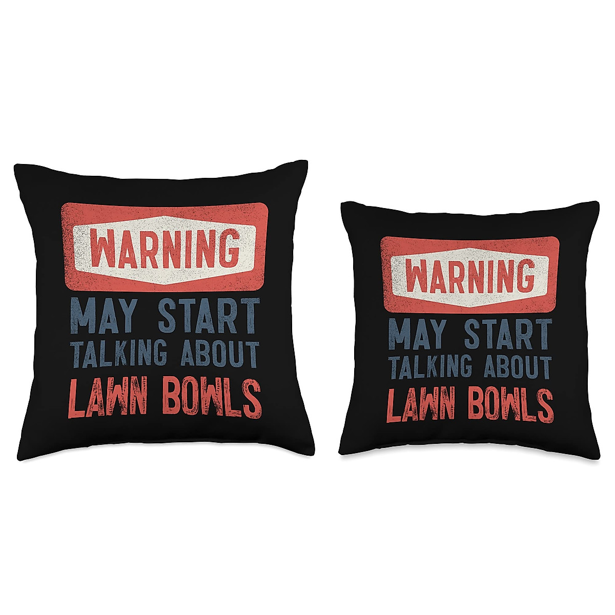 Warning May Start Talking About Lawn Bowls Throw Pillow