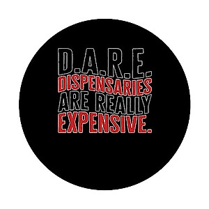 Dispensary DARE Dispensaries Are Really Expensive Pharmacist PopSockets Swappable PopGrip