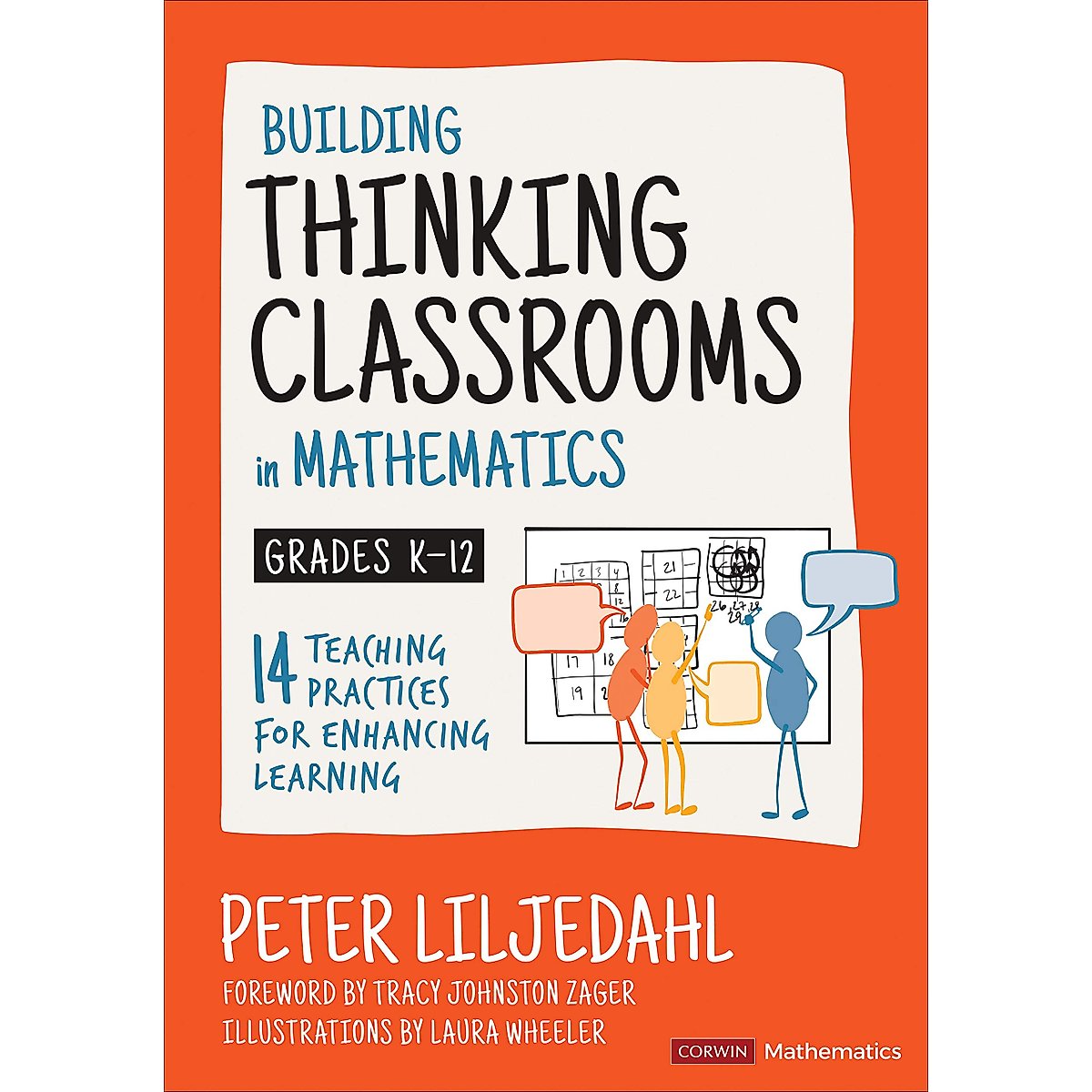 Building Thinking Classrooms in Mathematics, Grades K-12: 14 Teaching Practices for Enhancing Learning (Corwin Mathematics Series)