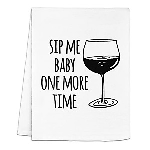 Funny Kitchen Towel, Sip Me Baby One More Time, Flour Sack Dish Towel, Sweet Housewarming Gift, White