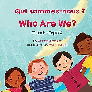 Who Are We? (French-English) Qui sommes-nous ? (Language Lizard Bilingual Living in Harmony) (French Edition)
