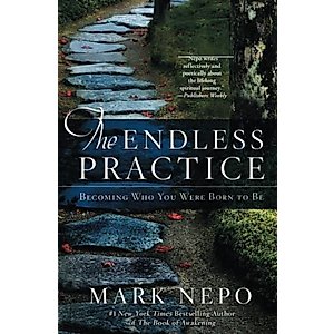 The Endless Practice: Becoming Who You Were Born to Be