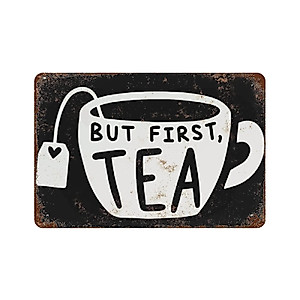 ArogGeld But First Tea Metal Sign Tea Lover Signs Vintage Metal Signs Novelty Metal Plate 8x12 Inspirational Wall Decor for Home Kitchen Garden Bar
