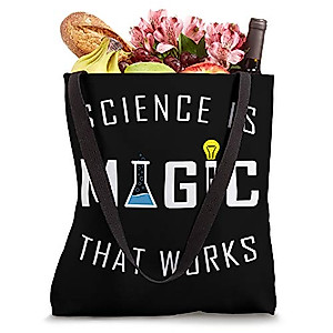Science Is Magic That Works | Science Is Real Tote Bag