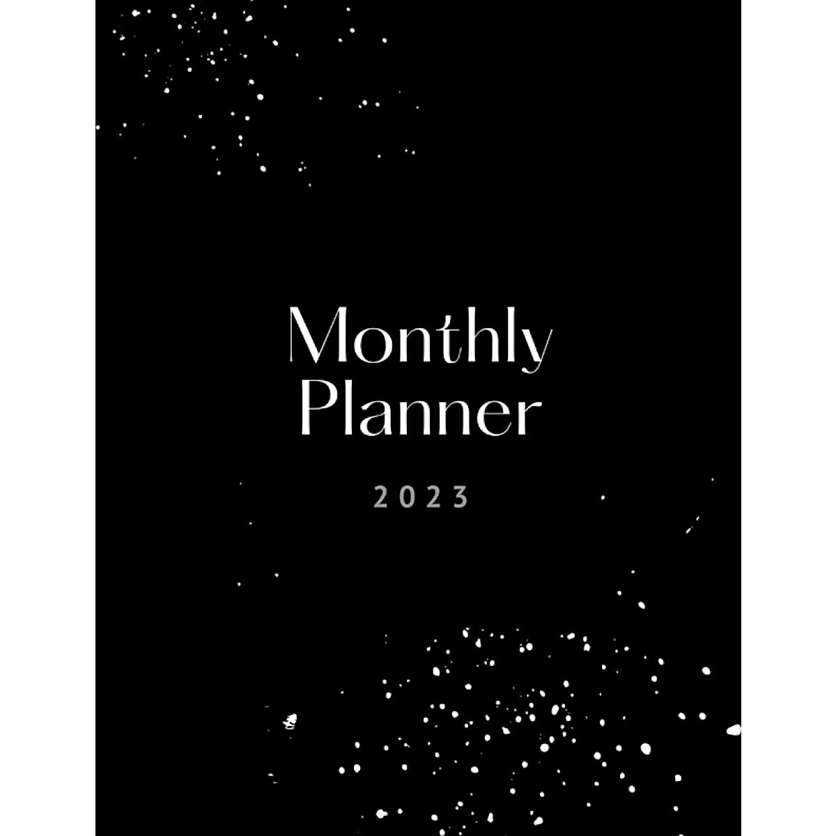2023 Monthly Planner: Stylish Black Cover Monthly Planner 2023 Contacts Pages Important Dates January to December 8.5 x 11 Organizer Yearly Overview Calendar 2023