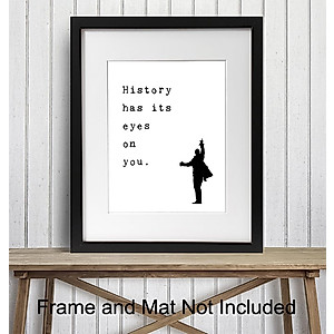 Quote - Musical Merchandise - Broadway Play Merch - Inspirational Gift for American History Fan - Motivational Wall Art Decor Room Decoration Poster Print - 8x10 Unframed