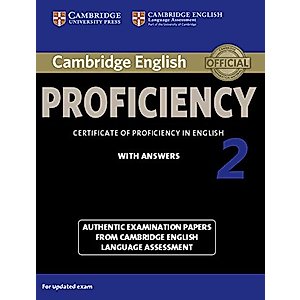 Cambridge English Proficiency 2 Student's Book with Answers: Authentic Examination Papers from Cambridge English Language Assessment (CPE Practice Tests)
