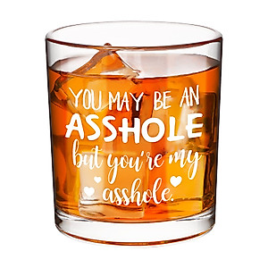 DAZLUTE You May Be an Asshole But You’re My Asshole Whiskey Glass, Funny Valentine's Day Gifts Fiance Gifts for Men Husband Fiance Him Mr Boyfriend Couples, Gag Gifts for Birthday Anniversary, 10 Oz
