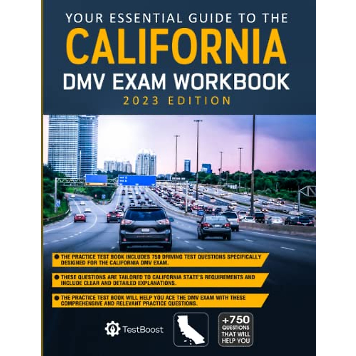 California DMV Exam Workbook: Your Essential Guide to the California Driving Test 2023 Edition: Master the California DMV Exam with the Best California Driver's Practice Tests