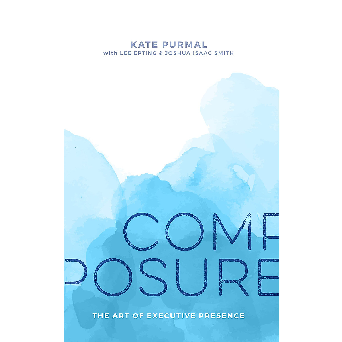 Composure: The Art of Executive Presence