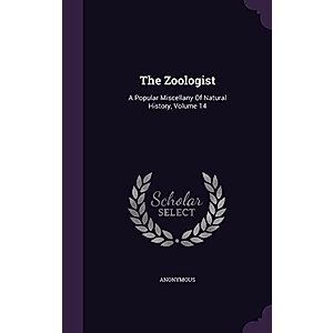 The Zoologist: A Popular Miscellany Of Natural History, Volume 14
