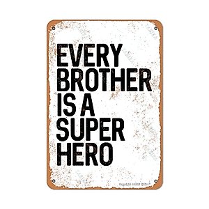 Tarika Every Brother is A Superhero 8X12 Inch Iron Vintage Look Decoration Plaque Sign for Home Kitchen Bathroom Farm Garden Funny Wall Decor