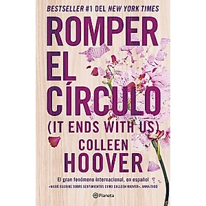 Romper el Círculo / It Ends with Us (Spanish Edition)