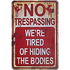 Halloween Metal Signs No Trespassing We're Tired of Hiding the Bodies Metal Sign Retro Fashion Chic Funny Metal Tin Sign for Halloween Decorations