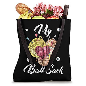 My Ball Sack | Funny Knitting Yarn Crochet Supplies Storage Tote Bag