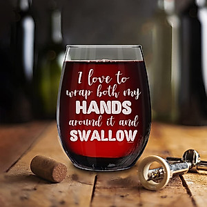 shop4ever® I Love To Wrap Both My Hands Around It And Swallow Engraved Stemless Wine Glass Funny Wine Glass Bachelorette Party