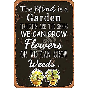 Keely The Mind is A Garden Metal Vintage Tin Sign Wall Decoration 12x8 inches for Cafe Bars Restaurants Pubs Man Cave Decorative