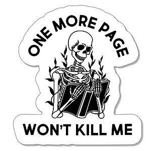 Skeleton Sticker - Booktok - Kindle Sticker - Horror Sticker - Booktok Sticker - Book Lover Sticker - Halloween Sticker - Horror Decal - One More Page Won't Kill Me