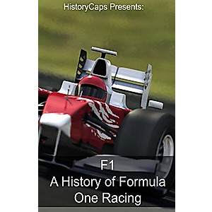 F1: A History of Formula One Racing