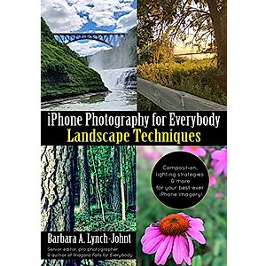 iPhone Photography for Everybody: Landscape Techniques (iPhone Photography for Everybody Series)