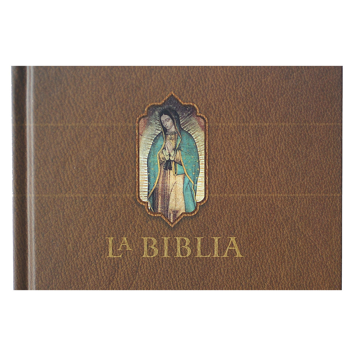 La Biblia Católica: Edición letra grande. Tapa dura, marrón, con Virgen de Guada lupe en cubierta / Catholic Bible. Hard Cover, brown, with Virgen