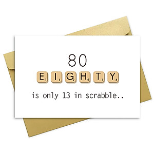 Scrabble 80th Decade Birthday Card-80 Its Only 13 In Scrabble, Funny Bday Card for Grandma Grandpa, Meaningful Celebration Card for Husband Wife Or Mum Dad