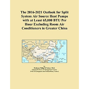The 2016-2021 Outlook for Split System Air Source Heat Pumps with at Least 65,000 BTU Per Hour Excluding Room Air Conditioners in Greater China