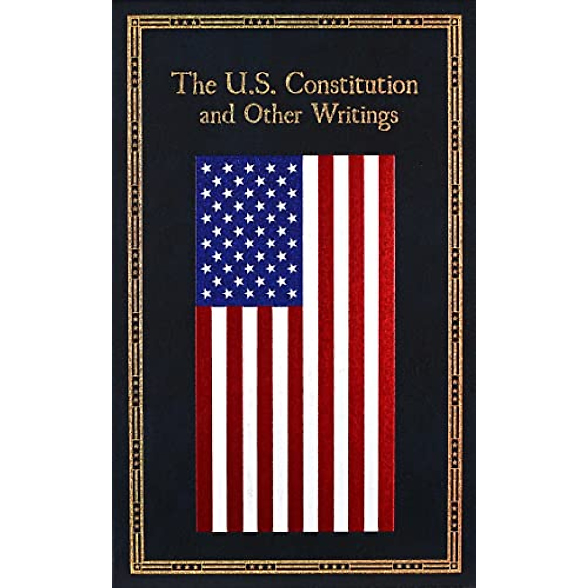 The U.S. Constitution and Other Writings (Leather-bound Classics)