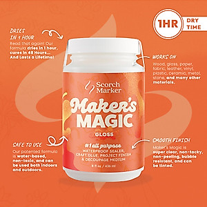 SCORCH MARKER - Maker’s Magic Sealer, All Purpose Glue, Waterbase Glue, Sealer, & Finish for Decoupage, DIY Crafts, & Art Projects, Craft Glue, w/Quickest Dry & Cure Time, Gloss Finish, 8Oz (1 Pack)