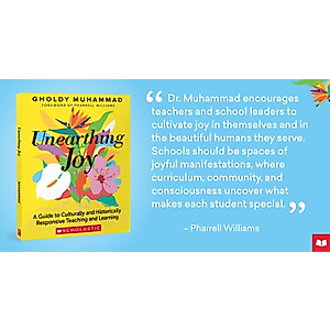 Unearthing Joy: A Guide to Culturally and Historically Responsive Curriculum and Instruction