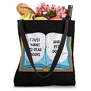 Animal Lover I Just Want To Read Books And Pet Dogs Reading Tote Bag