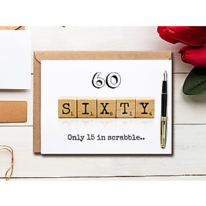 Scrabble 60Th Decade Birthday Card - 60 Its Only 15 In Scrabble - Birthday Greeting Card - Funny Greeting Card - Meaningful Greeting Cards.