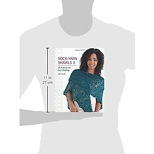 Sock-Yarn Shawls II: 16 Patterns for Lace Knitting