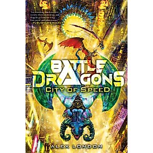 City of Speed (Battle Dragons #2)