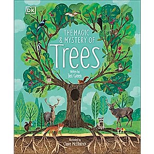 The Magic and Mystery of Trees (The Magic and Mystery of the Natural World)