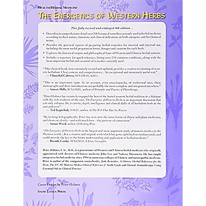 The Energetics of Western Herbs: A Materia Medica Integrating Western and Chinese Herbal Therapeutics (Volume Two)