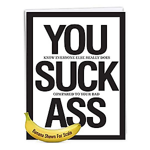 NobleWorks Funny 'You Suck A$$' Congratulations Greeting Card w/Envelope - Congrats You Suck A$$ Card - Funny Celebration Stationery 8.5 x 11 Inch J8682