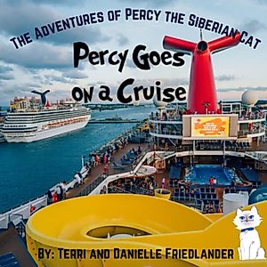 The Adventures of Percy the Siberian Cat: Percy Goes On A Cruise