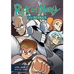 Rick and Morty: The Manga Vol. 1 ― Get in the Robot, Morty!