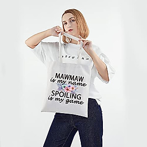 PWHAOO Grandma Mawmaw Gift Mawmaw Is My Name Spoiling Is My Game Tote Bag Canvas Best Mawmaw Ever Shopping Bag (spoiling Mawmaw Tote)