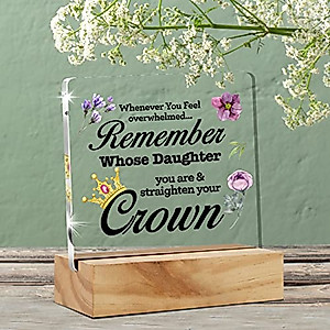 Inspirational Daughter Gift Acrylic Desk Sign Decoration Plaque Remember Whose Daughter You are Desk Sign Keepsake Home Office Room Desk Decor