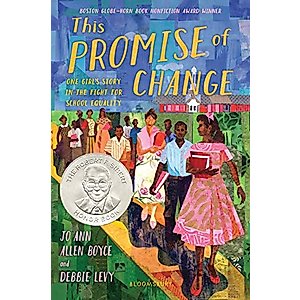 This Promise of Change: One Girl’s Story in the Fight for School Equality