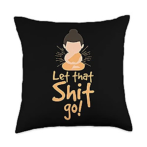 Funny Buddha Shirts And Gifts For Buddhists Cute Let That Shit Go Buddhism Meditation Spiritual People Throw Pillow, 18x18, Multicolor