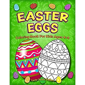 Easter Basket Stuffers: Easter Eggs Coloring Book For Kids Ages 4-8