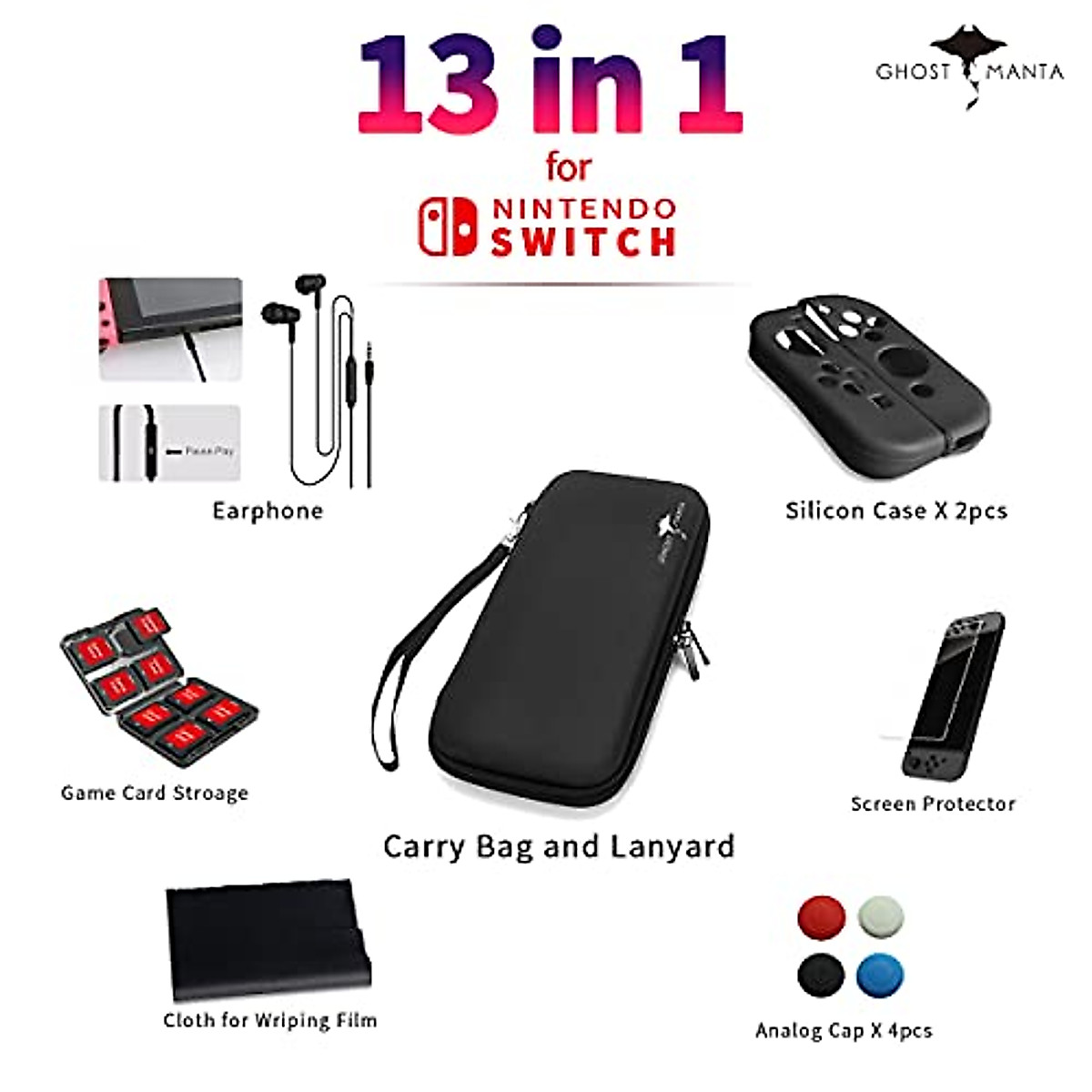 Ghost Manta 13 in 1 Accessories Kit Compatible with Nintendo Switch Earphone, Carry Bag, Tempered Glass, Game Card Storage, 2 Silicon Case, 4 Thumb Grips