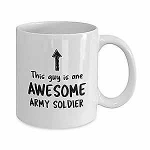 Funny Mug For Army Soldier This Guy Is One Awesome Army Soldier Men Inspirational Cute Novelty Mug Ideas Coffee Mug Tea Cup