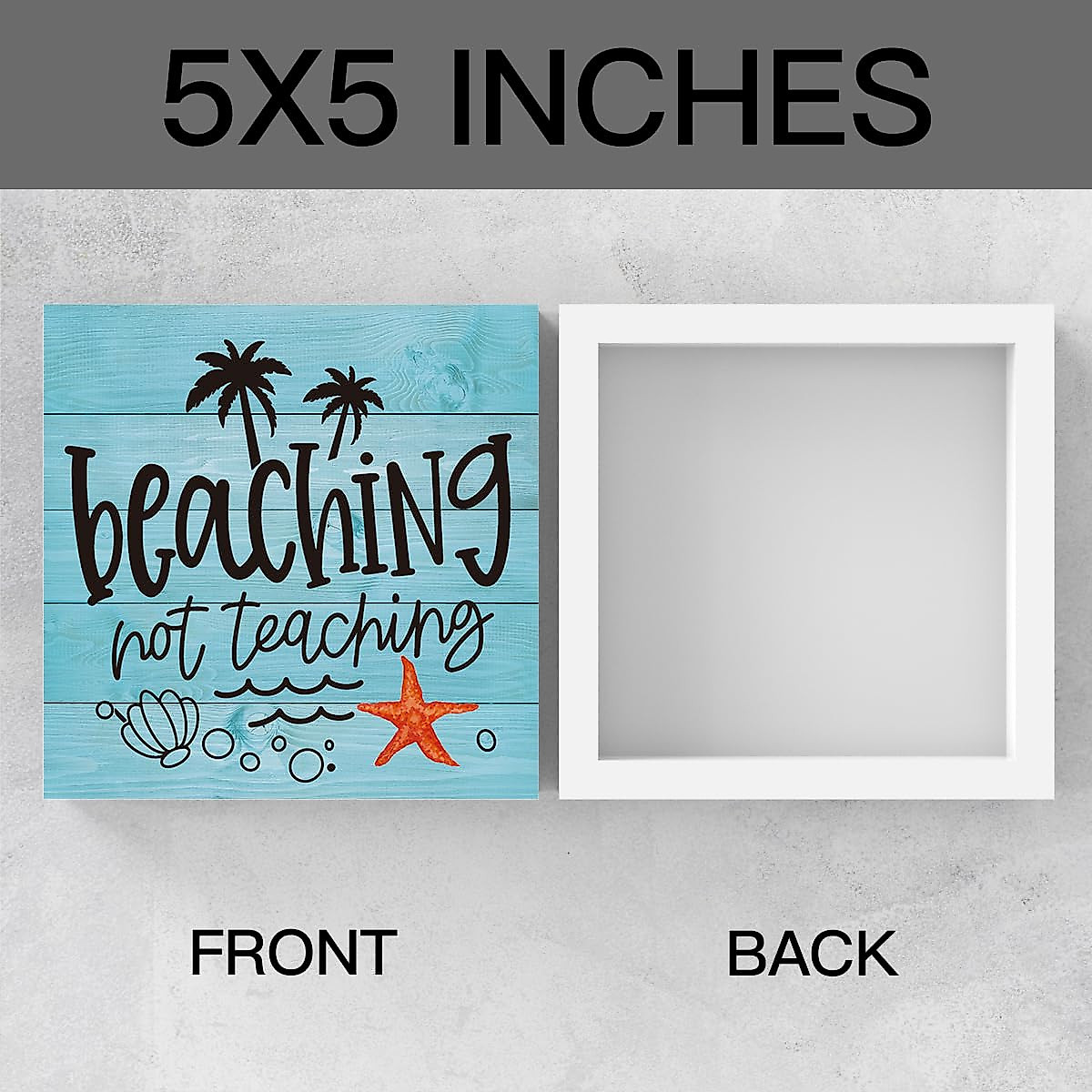 Beaching Not Teaching Wooden Box Sign, Rustic Funny Beach Theme House Bedroom Decor, Coastal Vibe Wood Box Sign for Home Office Shelf Table Decoration 5 X 10 Inches Gift for Beach Lover
